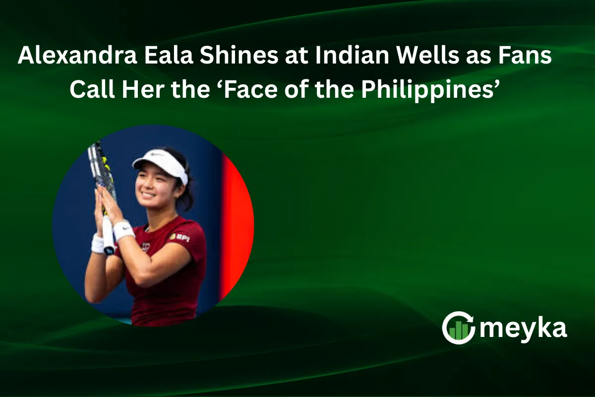 Alexandra Eala Shines at Indian Wells as Fans Call Her the ‘Face of the ...