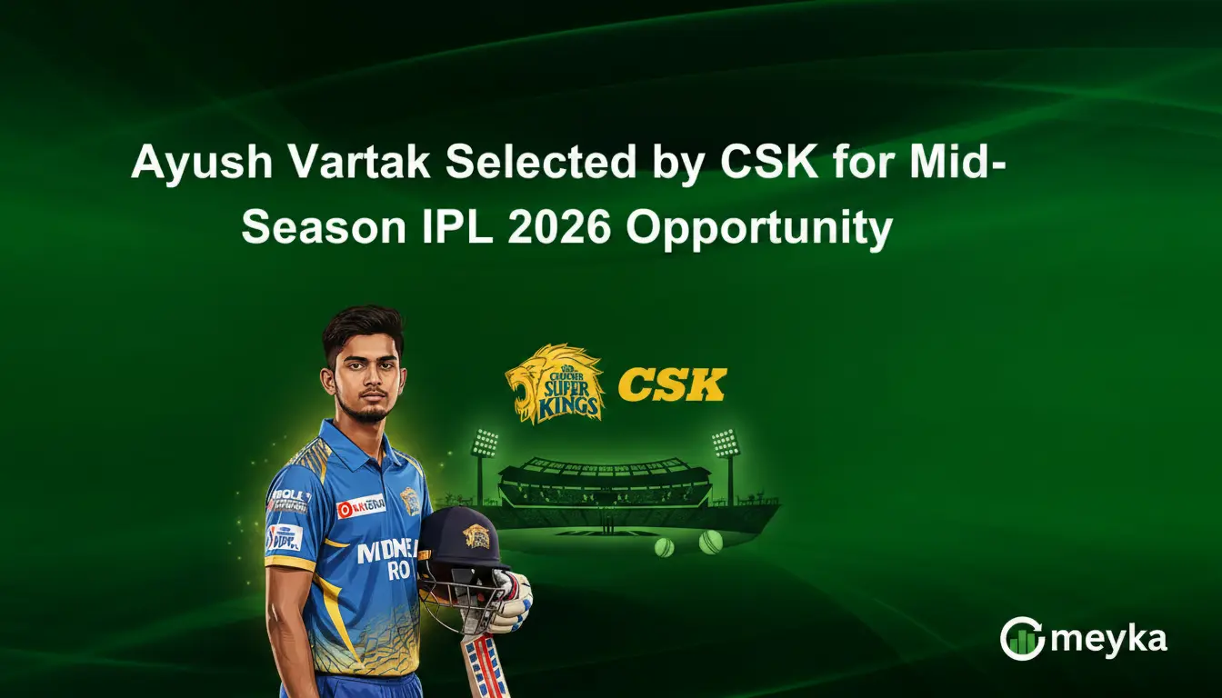 Ayush Vartak Selected by CSK for Mid-Season IPL 2026 Opportunity