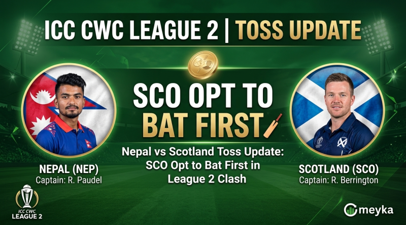 Nepal vs Scotland Toss Update: SCO Opt to Bat First in ICC CWC League 2 ...