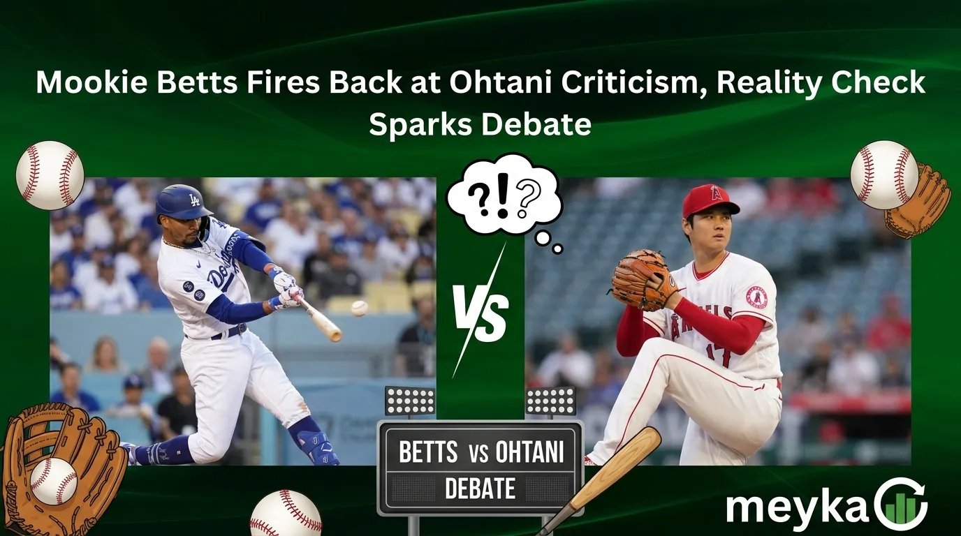 Mookie Betts Fires Back at Ohtani Criticism, Reality Check Sparks Debate